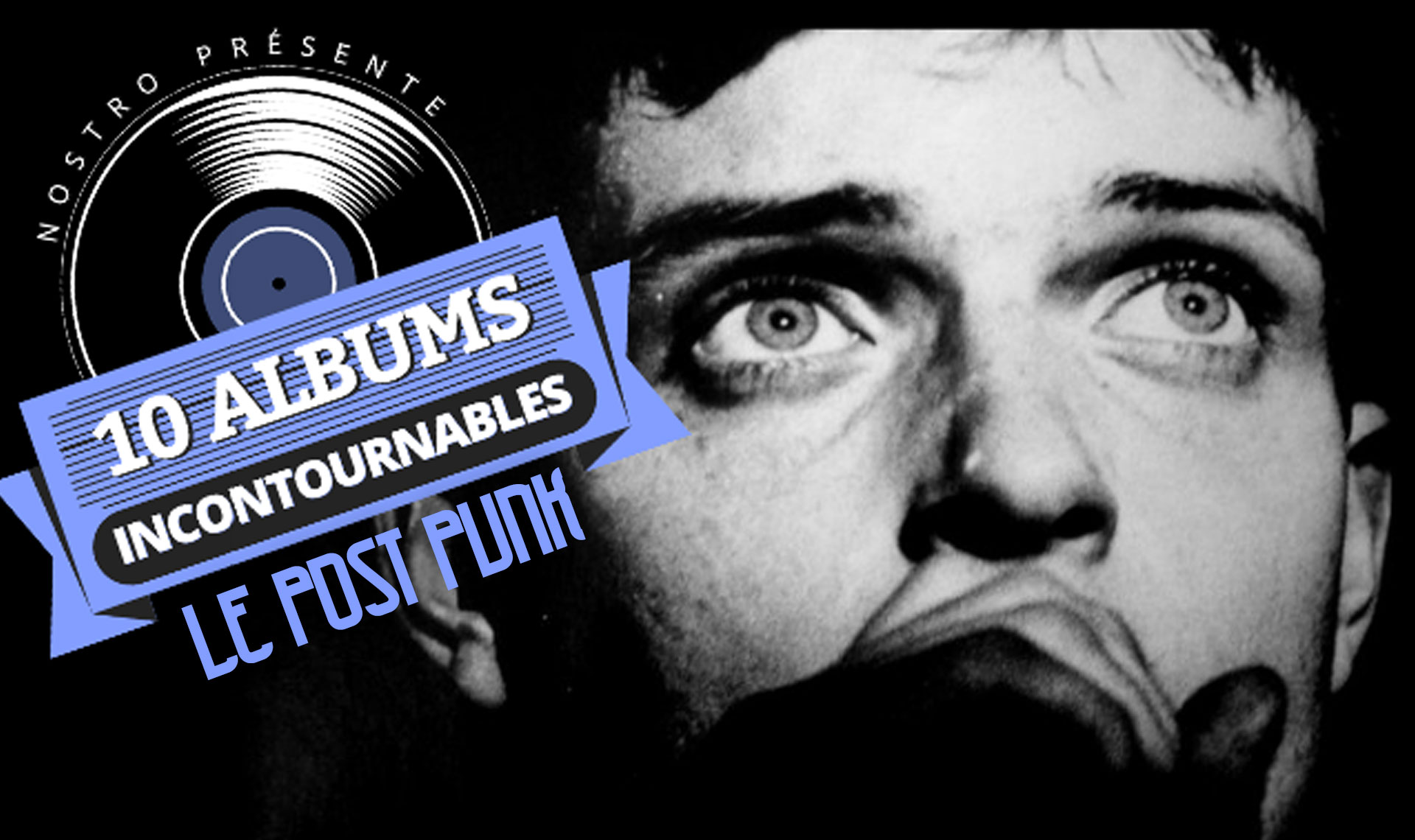 Top 10 des albums incontournables de post-punk, il va faire tout froid