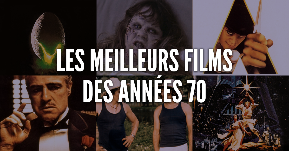 Top 50 des meilleurs films des années 70, alors vous en avez vu combien