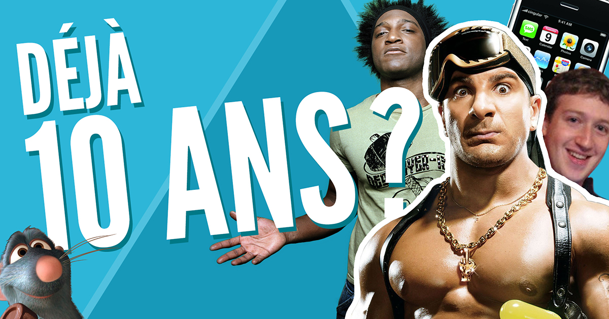 Top 10 des trucs qui ont 10 ans en 2017