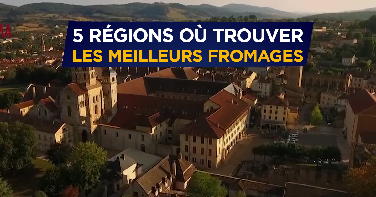 5 régions où trouver les meilleurs fromages