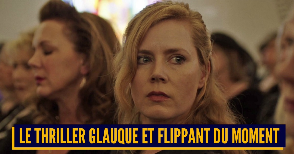 Top 8 des raisons de mater Sharp Objects, la nouvelle série de Jean ...