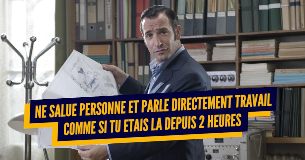 Top 10 des manières d’arriver discrètement quand tu es en retard au taf