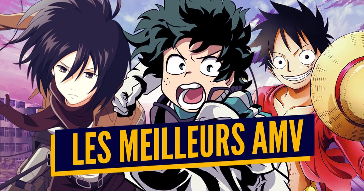 Top 10 des meilleurs AMVs, les plus oufs de tous les temps