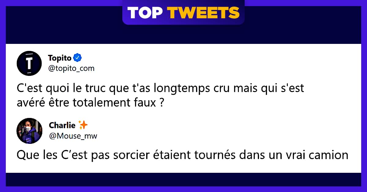 Top 15 des trucs auxquels vous avez cru beaucoup trop longtemps