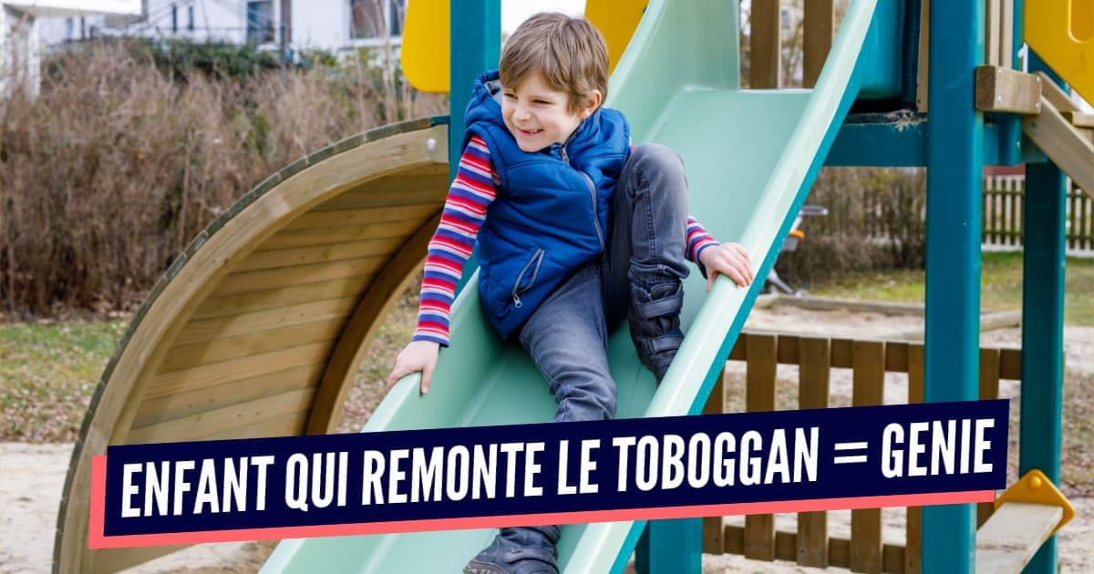 Top 10 des raisons de laisser son enfant monter le toboggan à l’envers