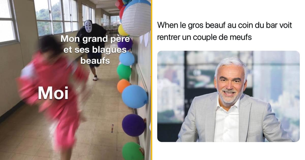 Top 18 des meilleurs memes sur les beaufs, pour toi tonton