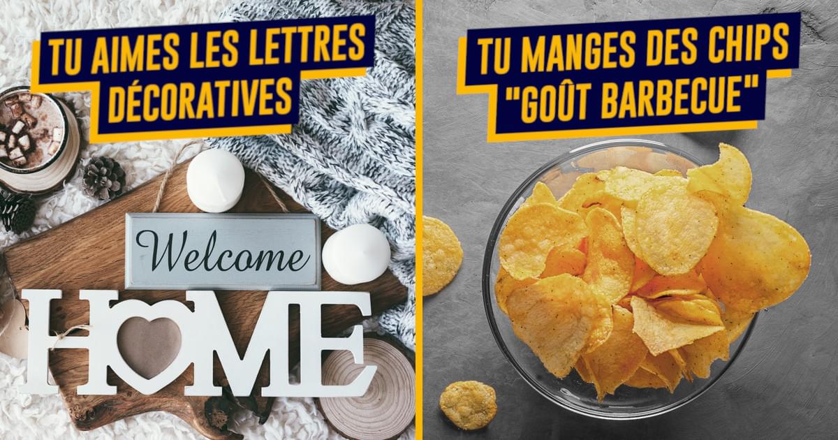 Top 15 des signes que tu as des goûts de chiotte (mais on t’aime quand ...