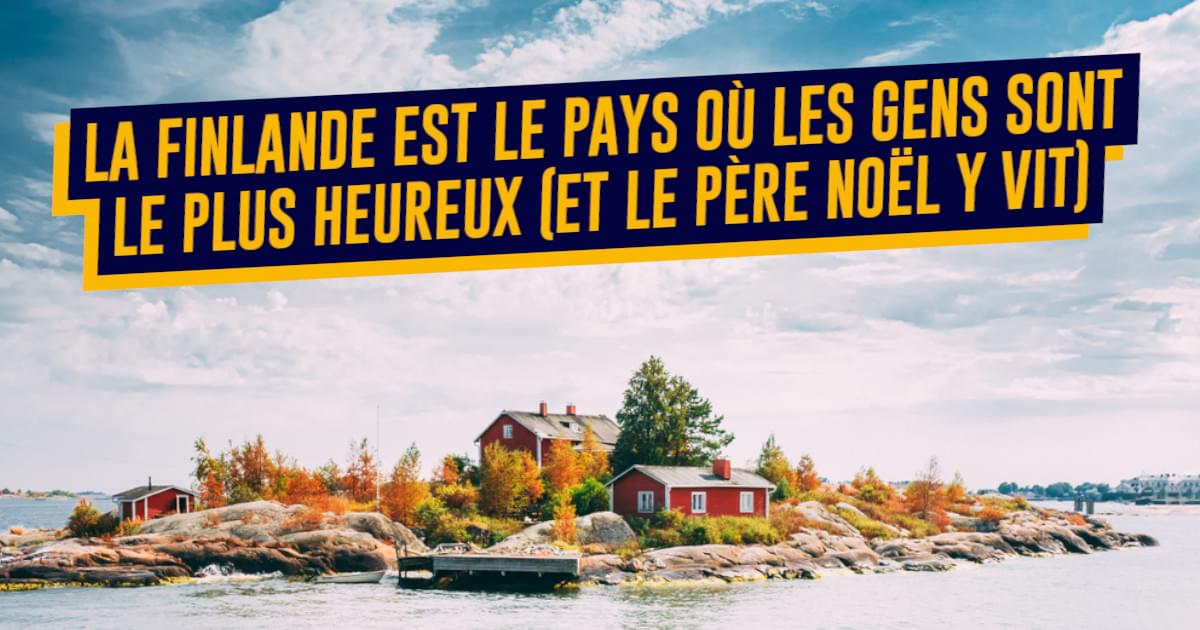 Top 10 des raisons d’aller vivre en Finlande, un pays avec des gens grands
